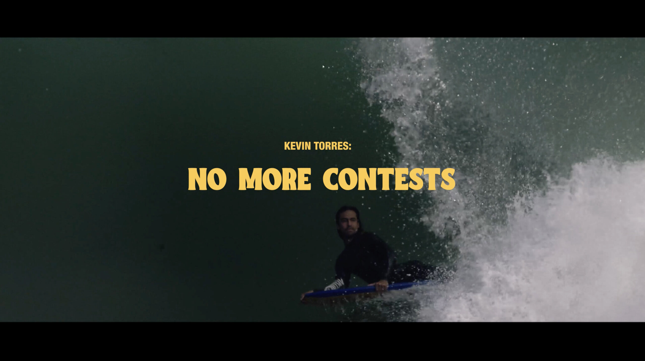 » Kevin Torres – No More Contests We Bodyboard - Bodyboarding Videos ...